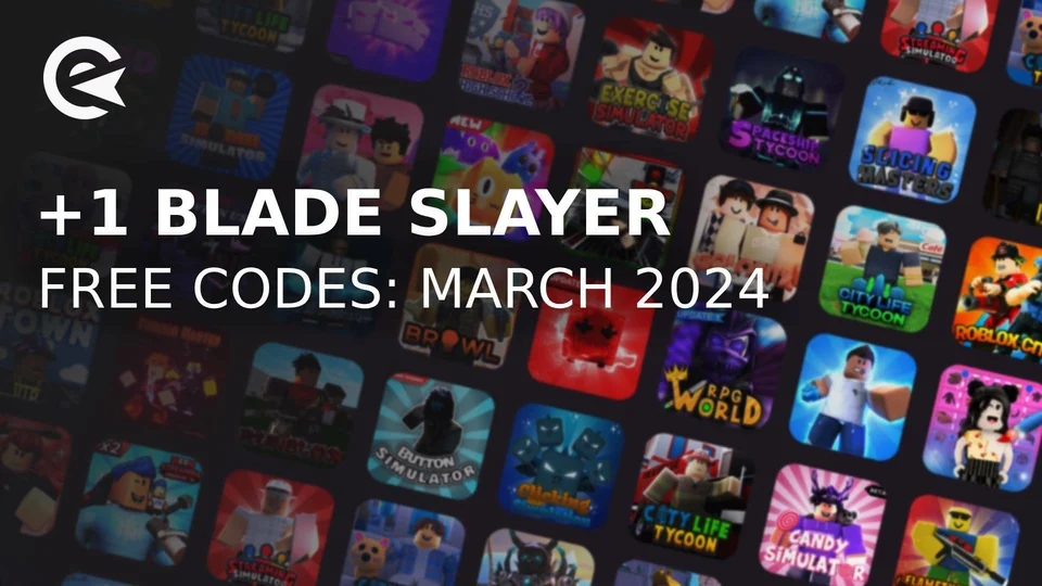 +1 Blade Slayer Codes (May 2024) | EarlyGame
