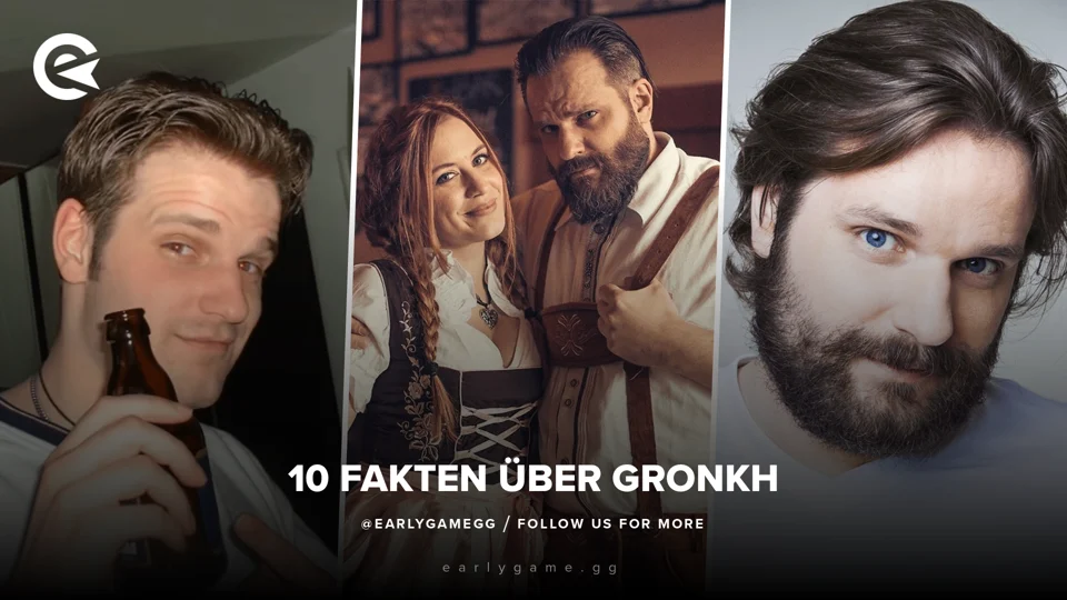 EarlyGame | 10 Fakten über Gronkh