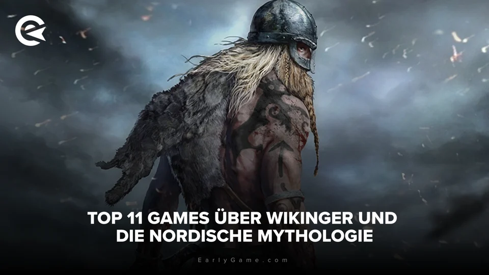 EarlyGame | Top 11 Games über Wikinger und die Nordische Mythologie