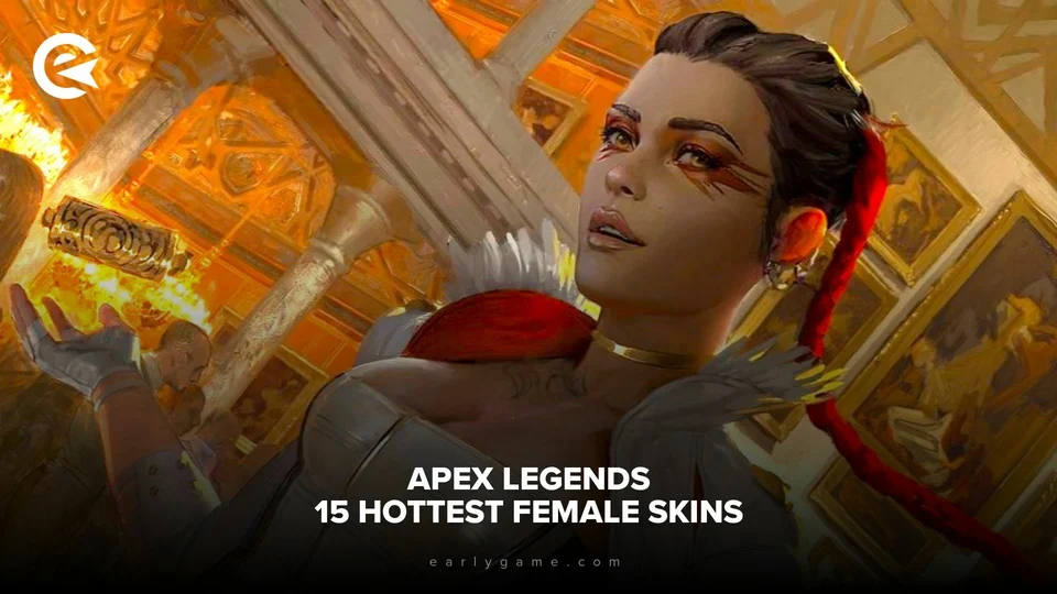 Earlygame 12 Hottest Female Skins In Apex Legends