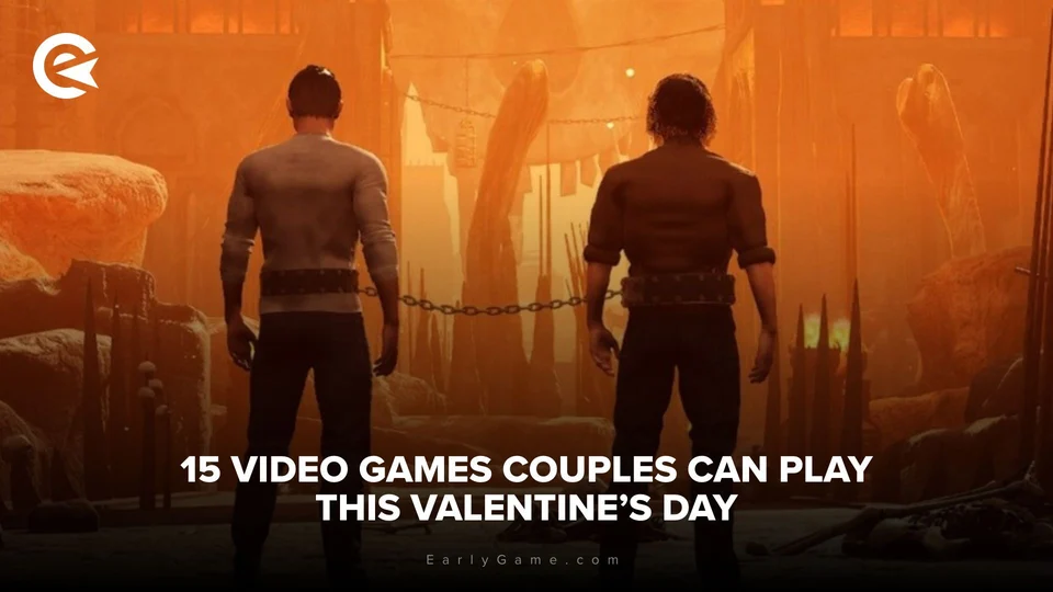 EarlyGame | 15 Video Games Couples Can Play This Valentine’s Day
