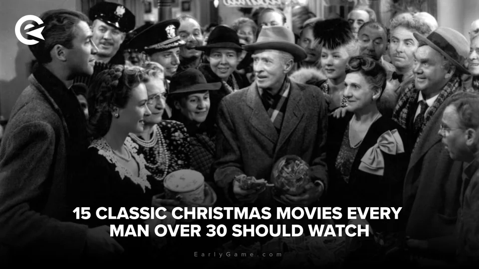 EarlyGame | 15 classic Christmas movies every man over 30 should watch