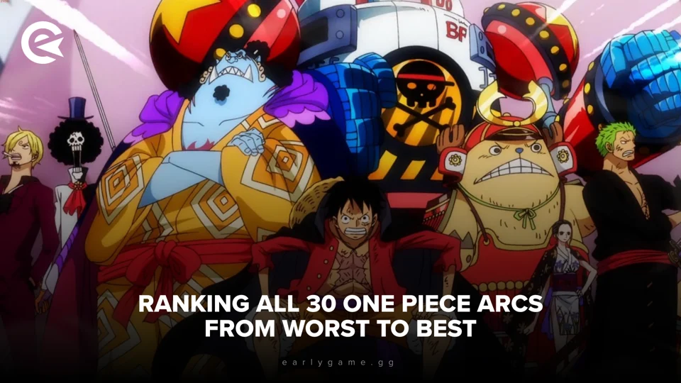 EarlyGame | Ranking All 30 One Piece Arcs (So Far) From Worst to Best
