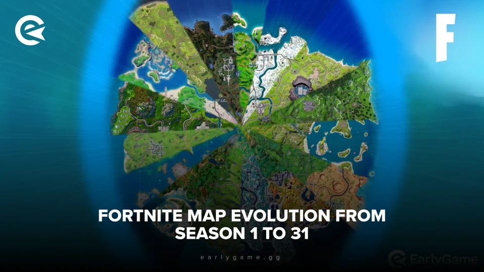 EarlyGame | Fortnite Map Evolution From Season 1 To 31