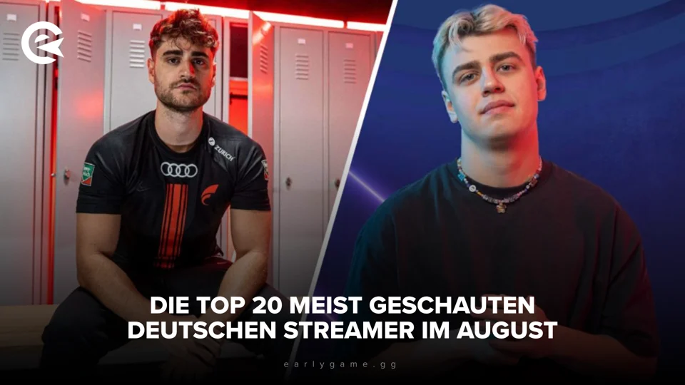 EarlyGame | Die Top 20 meistgeschauten deutschen Streamer im September
