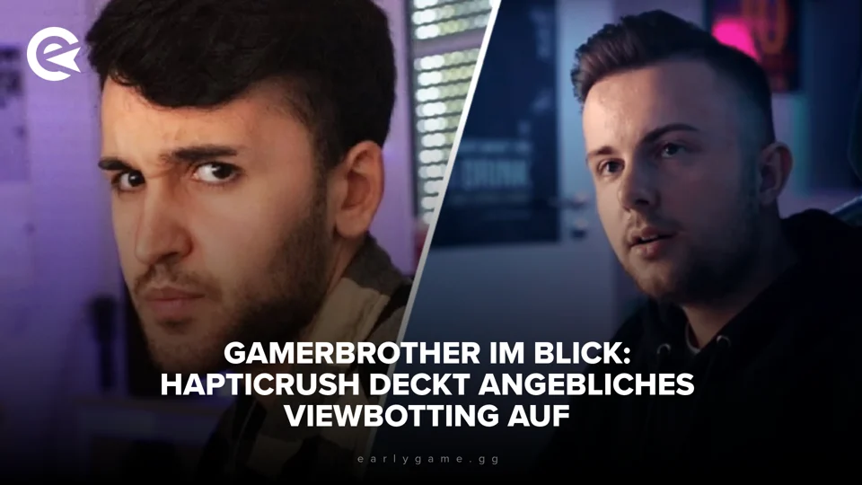 GamerBrother bestätigt gekaufte Klicks & teilt dabei aus | EarlyGame