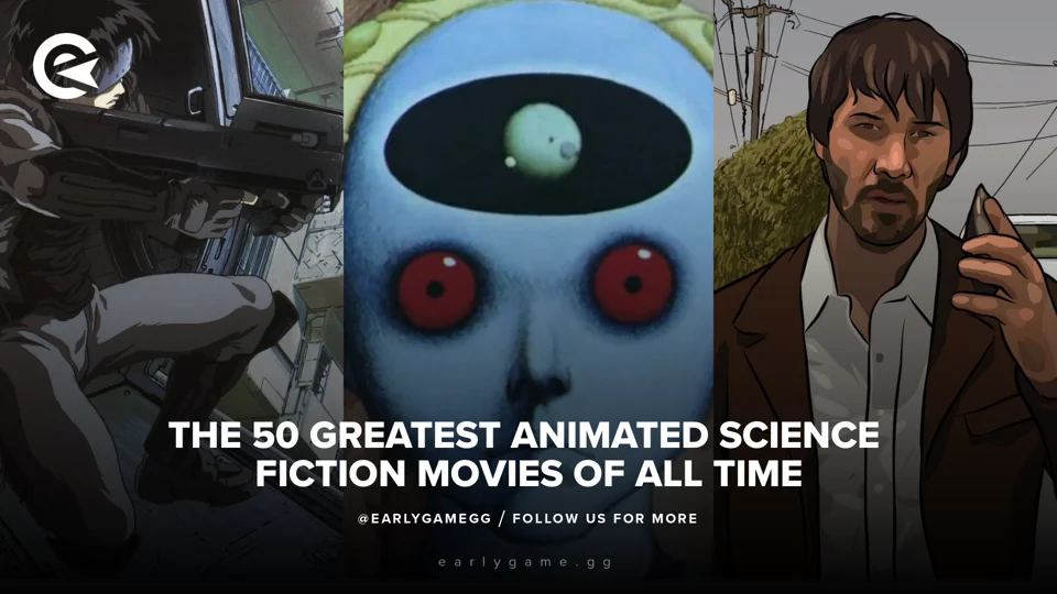 EarlyGame | The 50 Greatest Animated Science Fiction Movies of All…