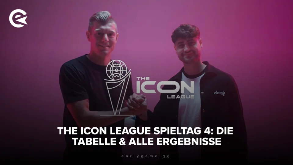 The Icon League Spieltag 4: Die Tabelle & alle Ergebnisse | EarlyGame
