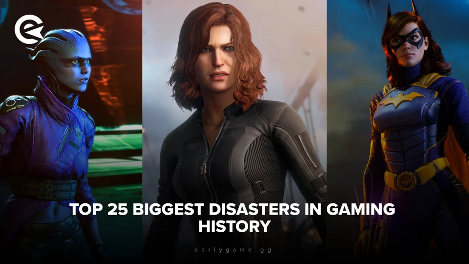 EarlyGame | Top 25 biggest disasters in gaming history