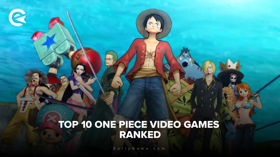 EarlyGame | Top 10 One Piece video games ranked