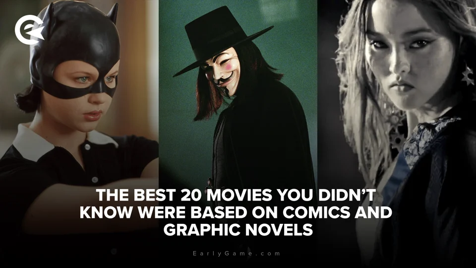 EarlyGame | The best 20 movies you didn’t know were based on comics…