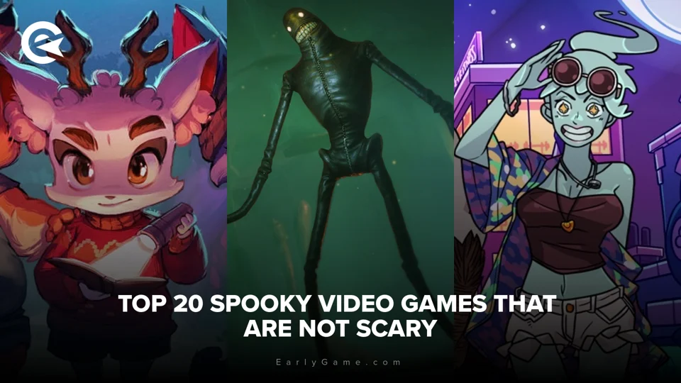 EarlyGame | Top 20 spooky video games that are not scary