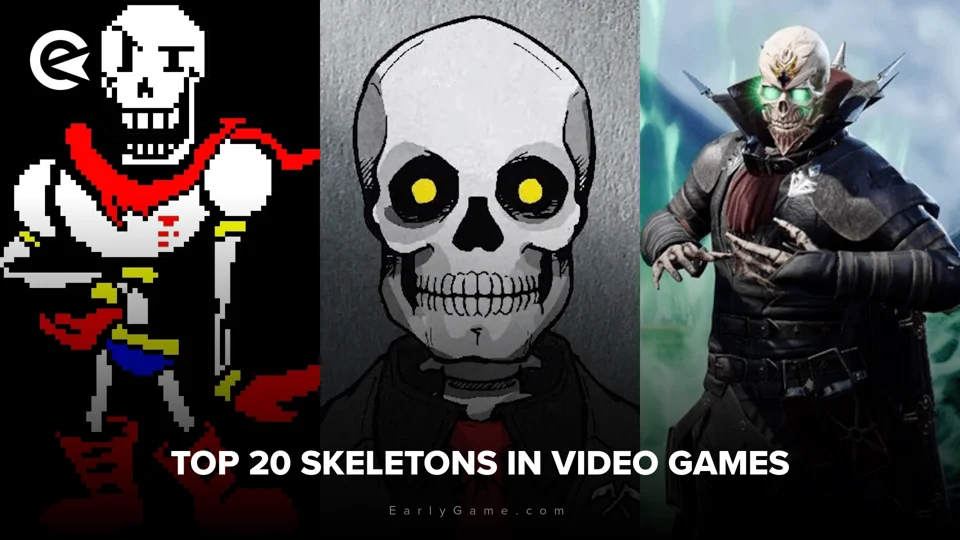 EarlyGame | Top 20 skeletons in video games