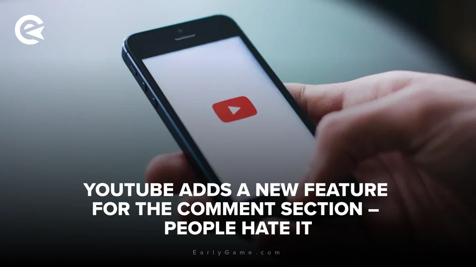 YouTube adds a new feature for the comment section – and… | EarlyGame