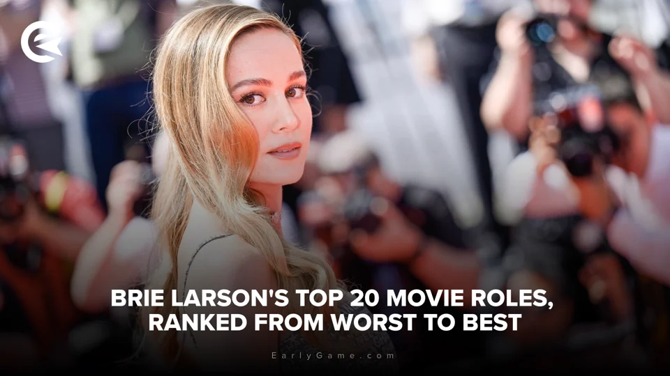 EarlyGame | Brie Larson's top 20 movie roles, ranked from worst to…