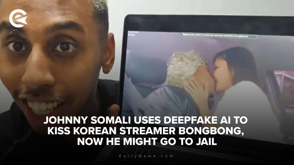 Johnny Somali uses deepfake AI to kiss Korean streamer… | EarlyGame