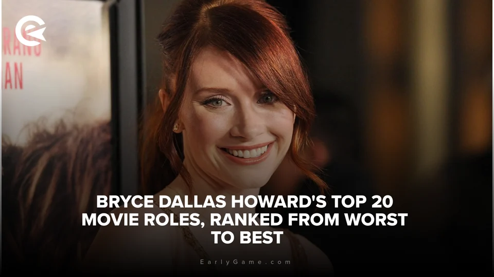 EarlyGame | Bryce Dallas Howard's top 20 movie roles, ranked from…