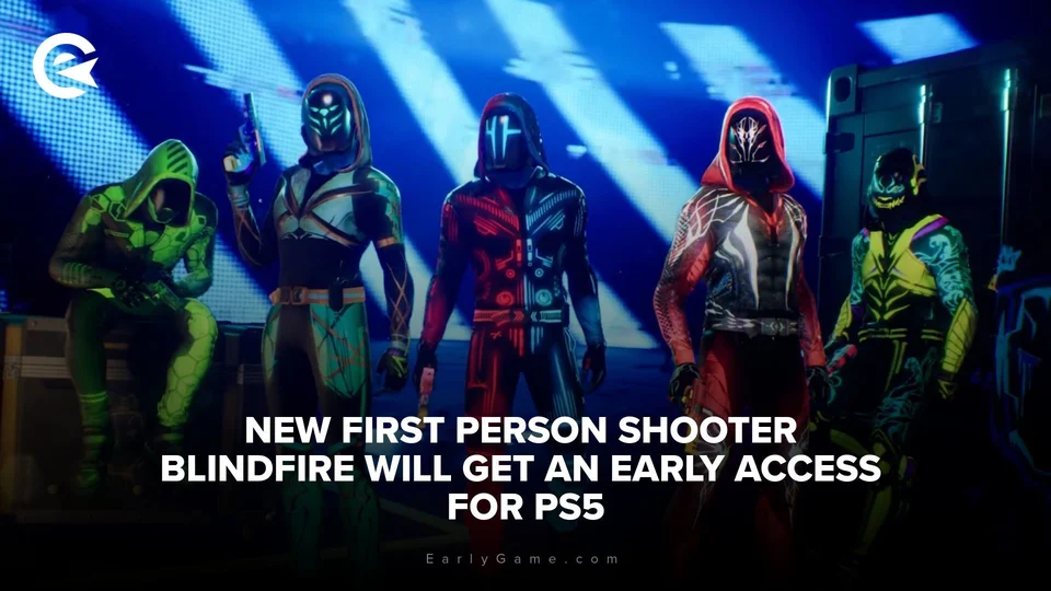 New first person shooter Blindfire will get an Early… | EarlyGame
