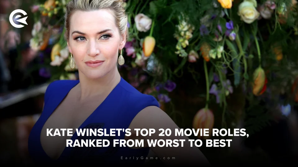 EarlyGame | Kate Winslet's top 20 movie roles, ranked from worst to…