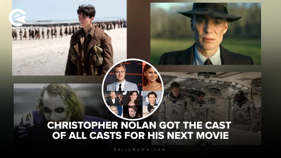 Christopher Nolan got the cast of all casts for his next… | EarlyGame