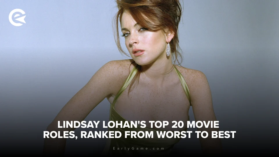 EarlyGame | Lindsay Lohan's top 20 movie roles, ranked from worst to…