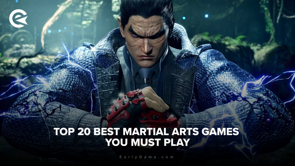 EarlyGame | Top 20 best martial arts games you must play