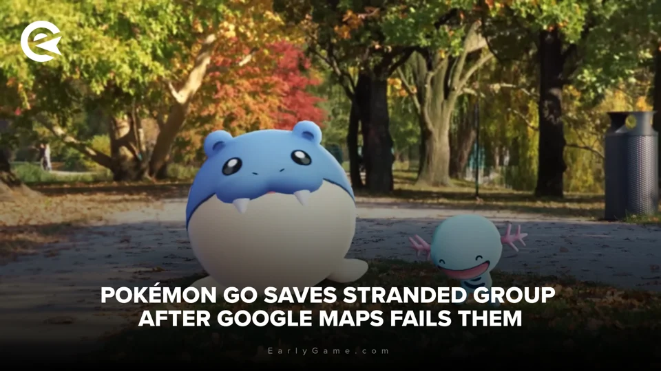 Pokémon Go saves stranded group after Google maps fails… | EarlyGame