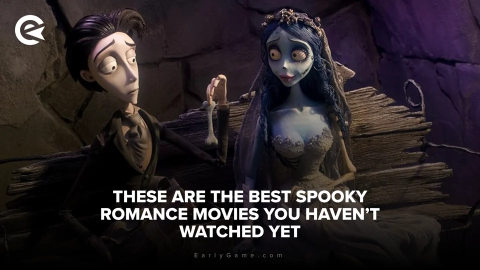 EarlyGame | These Are the Best Spooky Romance Movies You Haven’t…
