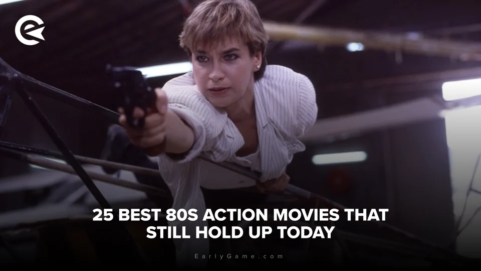 EarlyGame | 25 Best 80s Action Movies That Still Hold Up Today