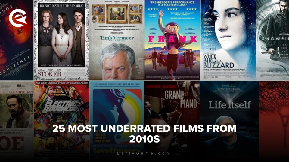 EarlyGame | 25 Most Underrated Films From 2010s
