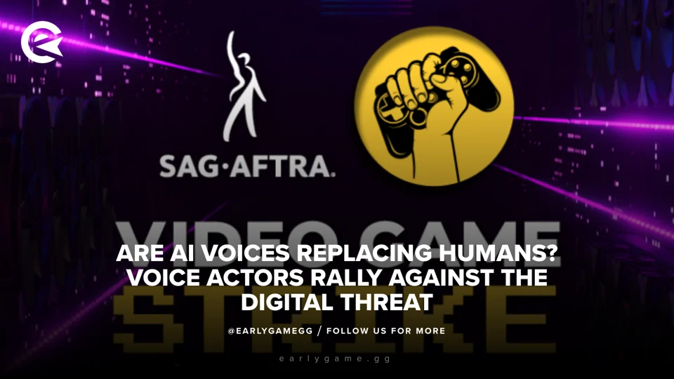 Are AI Voices Replacing Humans? Voice Actors Rally… | EarlyGame