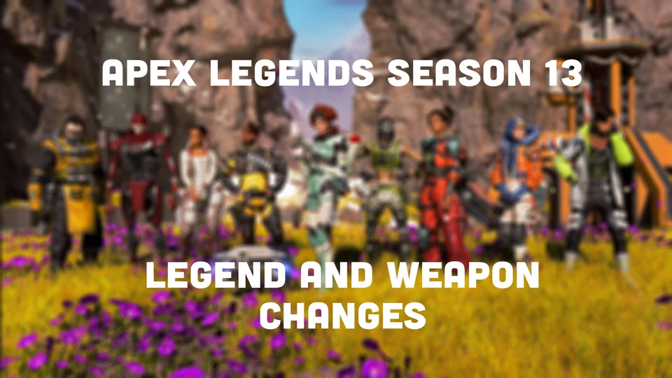 Apex Legends Season 13: All Buffs and Nerfs | EarlyGame