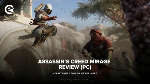 Assassin's Creed Mirage Review (PC) | Familiar To A… | EarlyGame
