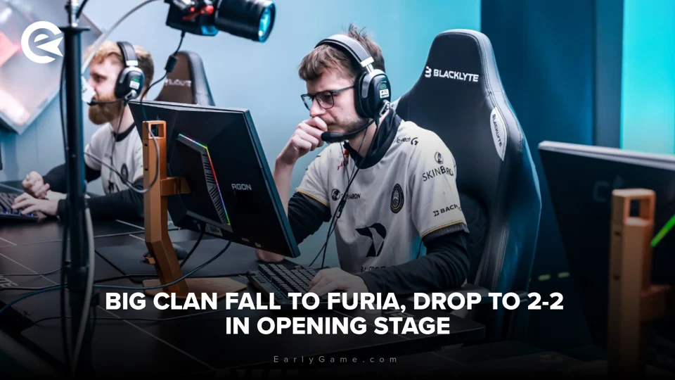 CS2: BIG Clan fall to FURIA, drop to 2-2 in Shanghai… | EarlyGame