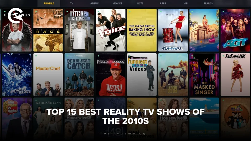 EarlyGame | Top 15 Best Reality TV Shows of the 2010s