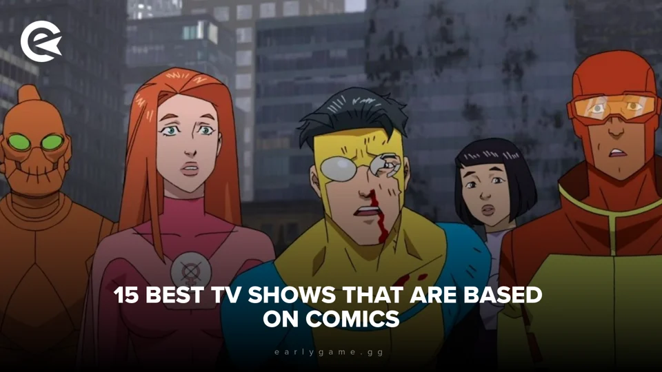 EarlyGame | 15 best TV shows that are based on comics