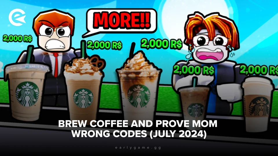 Brew Coffee and Prove Mom Wrong Codes (July 2024) | EarlyGame