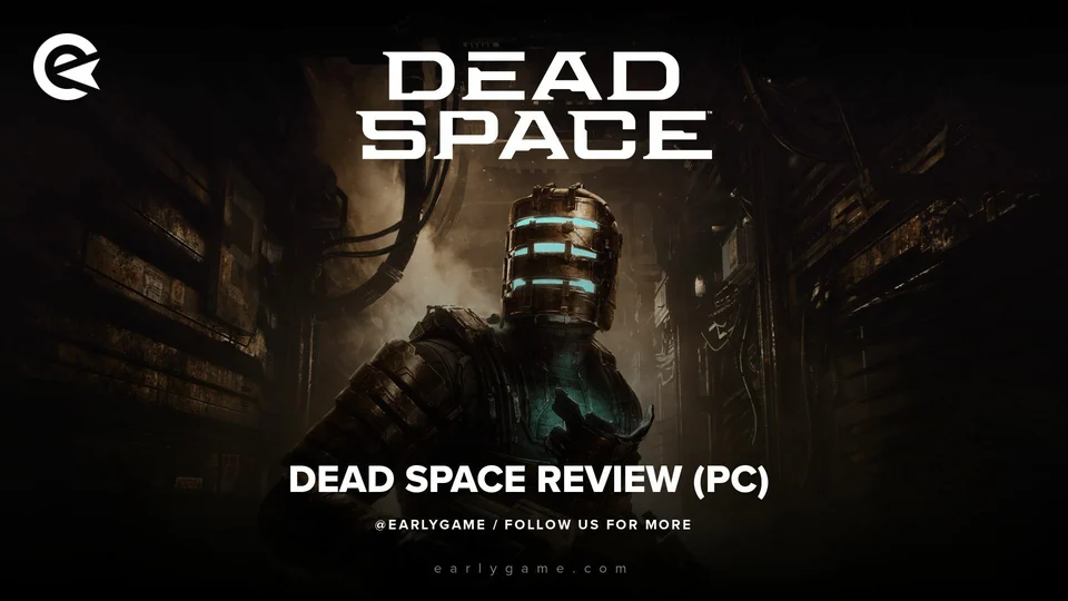 Dead Space Review: The King Is Dead, Long Live The King | EarlyGame