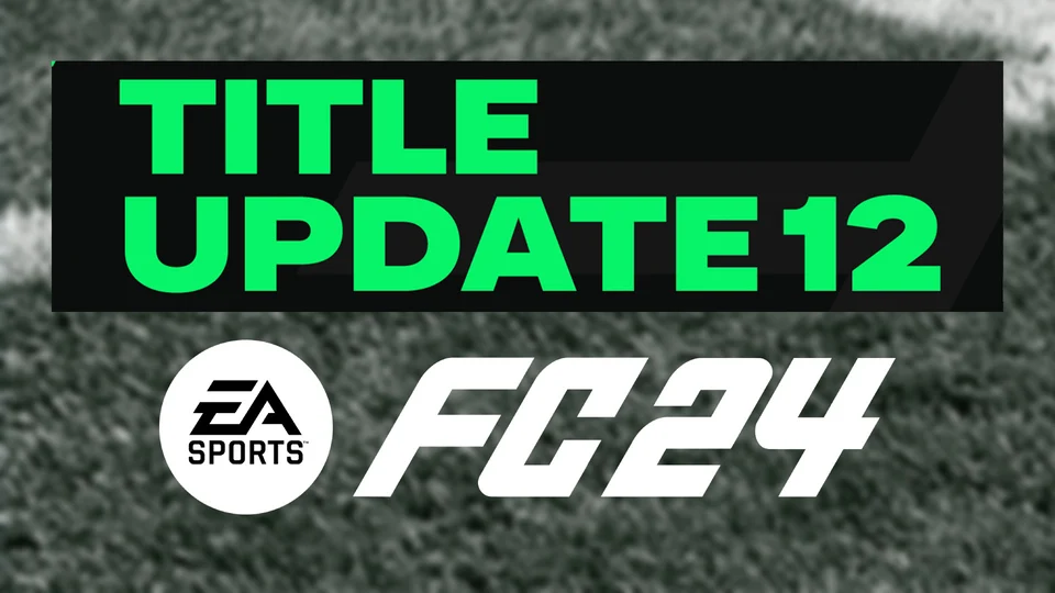 EA Sports FC 24 Title Update 12: Patch Notes With All… | EarlyGame