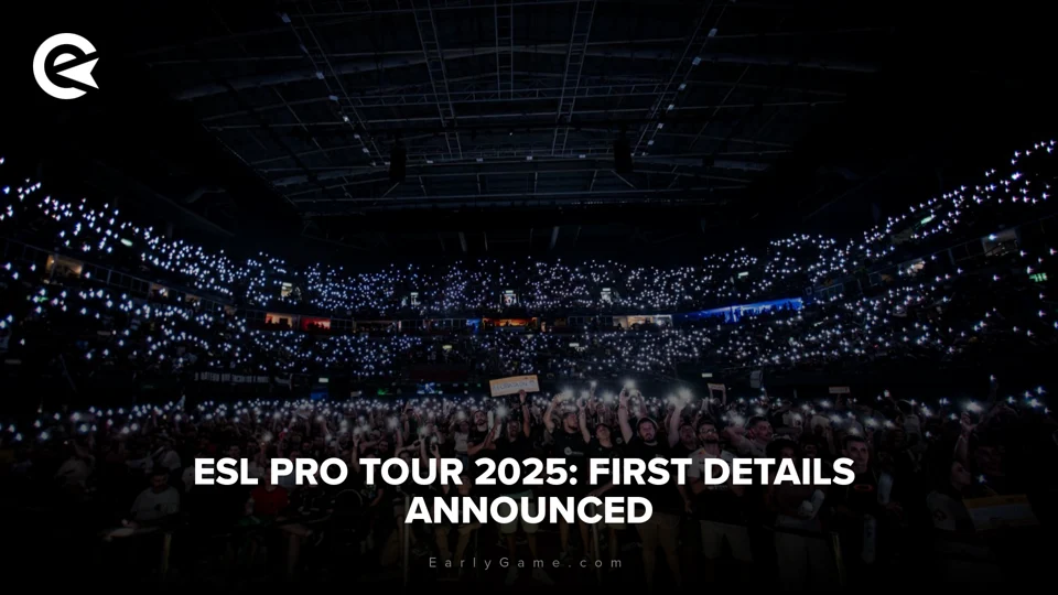 CS2: ESL announces 2025 Pro Tour | EarlyGame