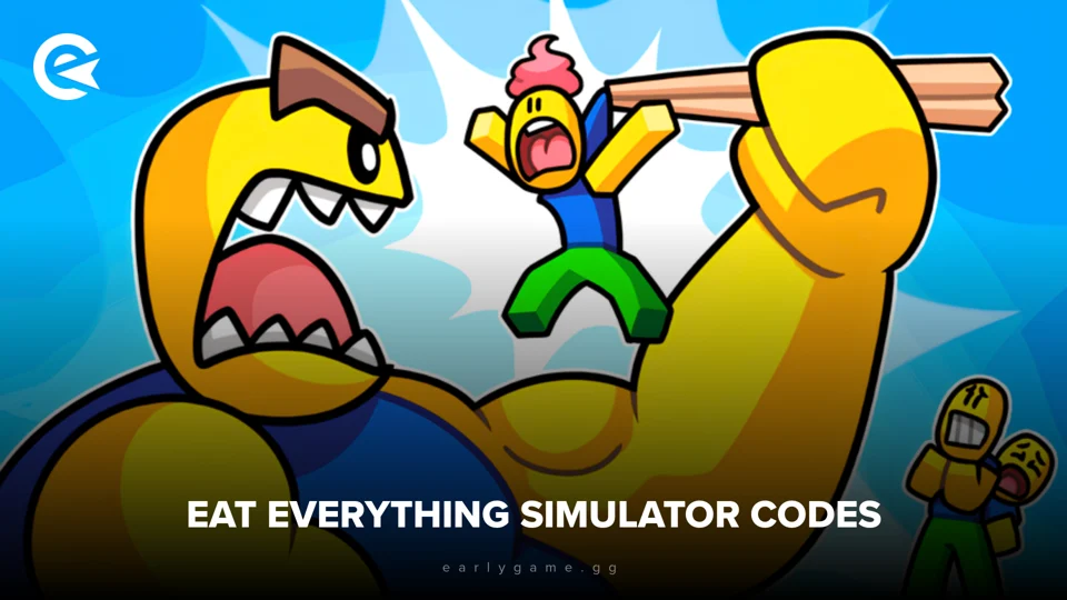 Eat Everything Simulator Codes (July 2024) | EarlyGame