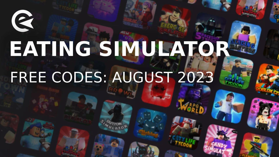 Eating Simulator Codes (August 2023) | EarlyGame
