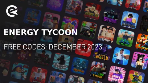 Energy Tycoon Codes for December 2023 | EarlyGame