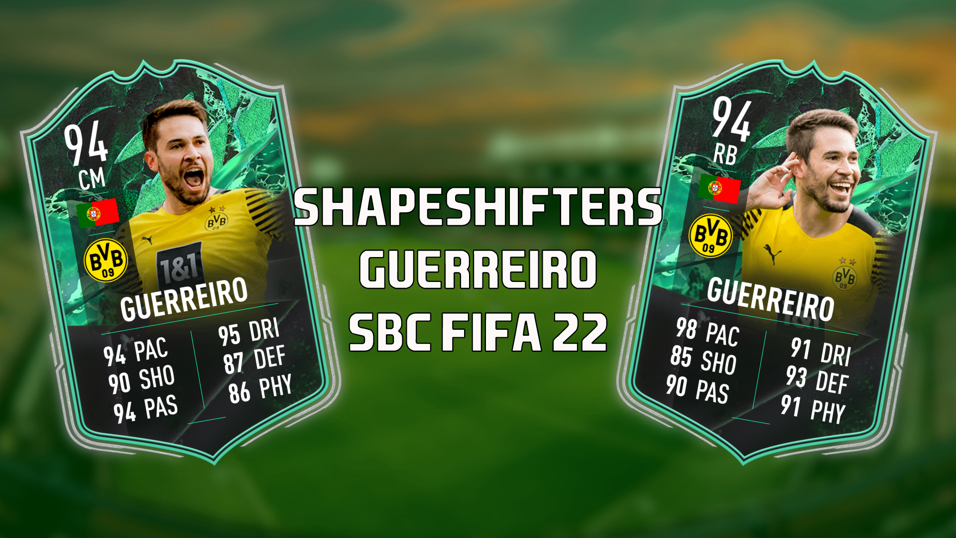 FIFA 22 Shapeshifters SBC – Guerreiro RB or CM? |… | EarlyGame