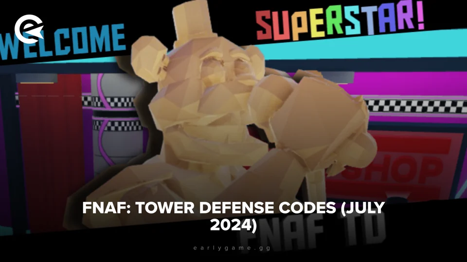Códigos de FNAF: Tower Defense (Julio, 2024) | EarlyGame