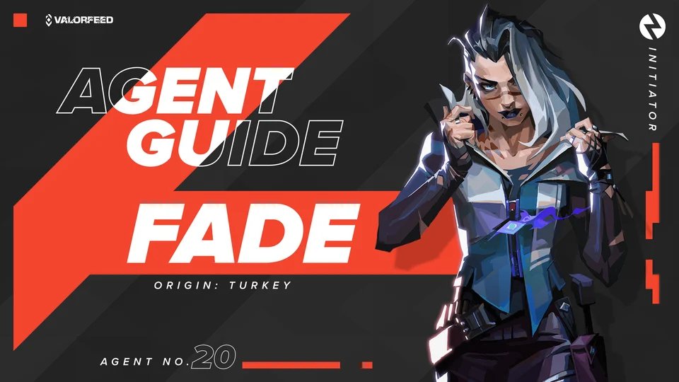 Agent Fade: Abilities | ValorFeed