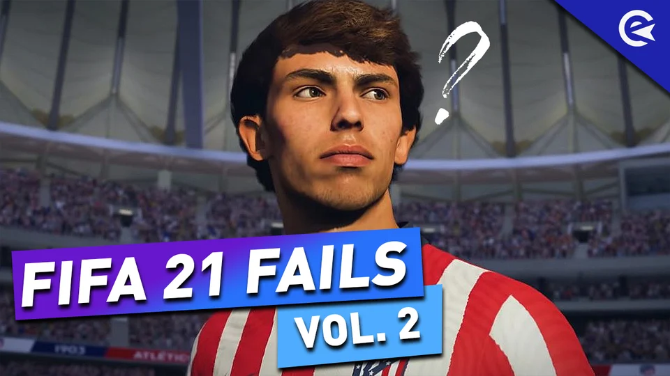 EarlyGame | FIFA 21 Fails: Vol. 2