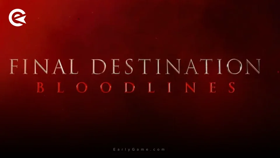 Final Destination: Bloodlines – Release, Cast & More | EarlyGame