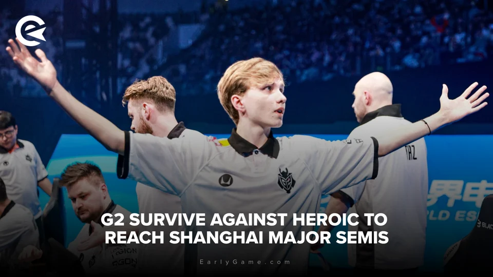 CS2: G2 survive against HEROIC to make Shanghai Major… | EarlyGame