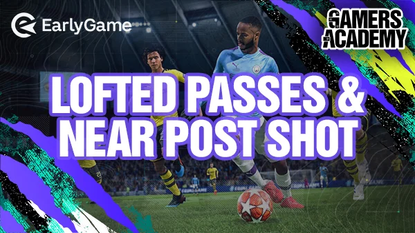 EarlyGame | Fifa Tricks Vol. 25: Lofted Passes & Near Post Shot